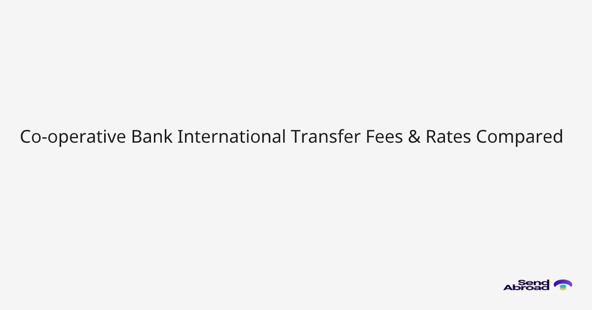 Co-operative Bank International Transfer Fees & Rates Compared