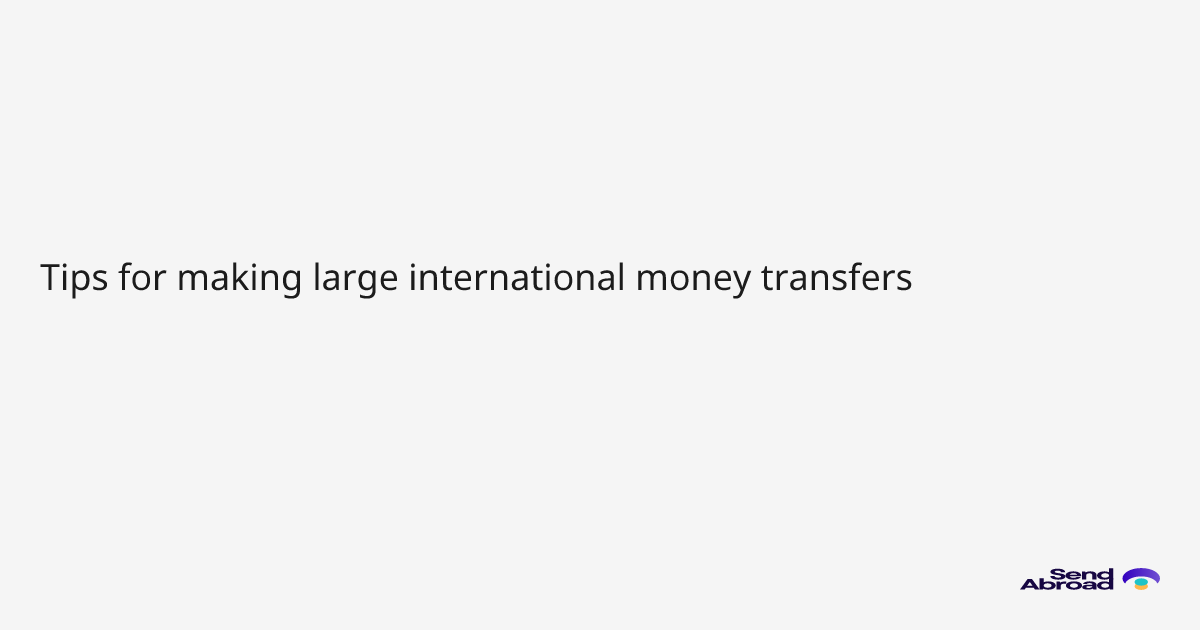 Tips for making large international money transfers